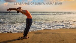 12 Asanas of Surya Namaskar: A Complete Guide to Sun Salutation